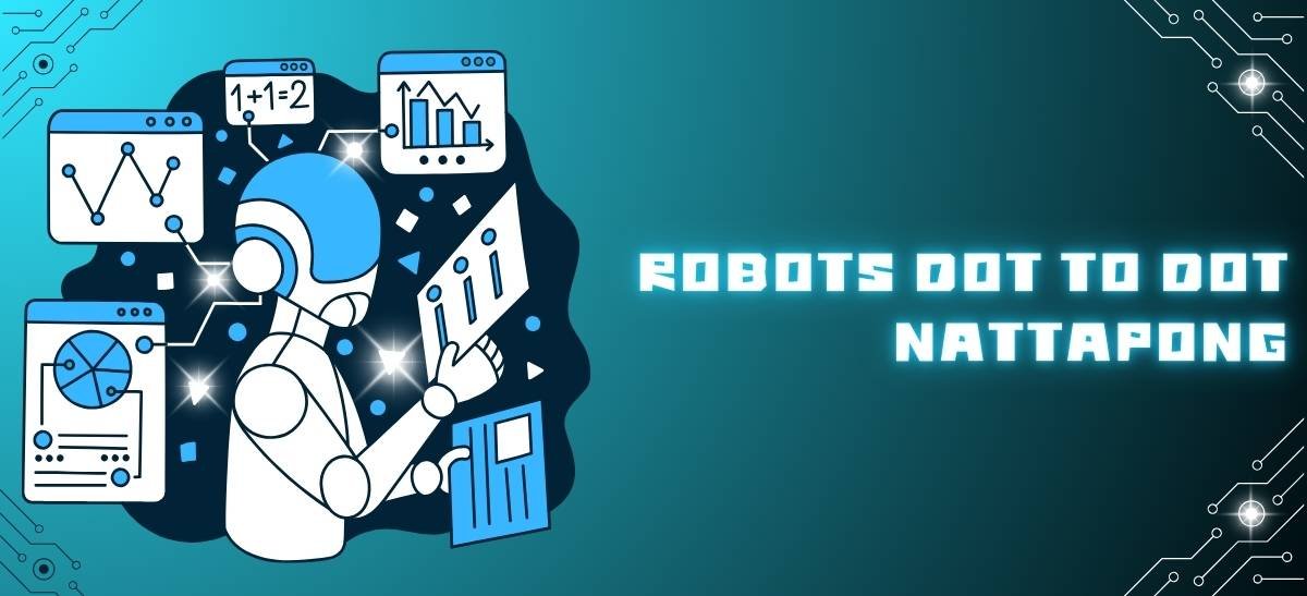 Robots dot to dot Nattapong: Discovering Robotics Through Play